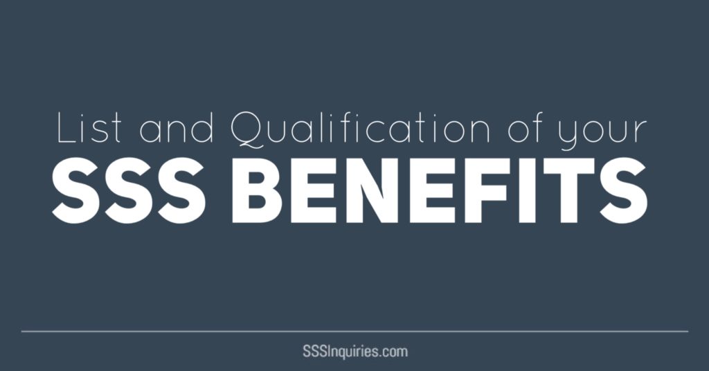 Summary of SSS Benefits and Qualifications - SSS Inquiries