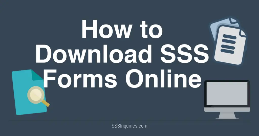 How to Download SSS Forms Online - SSS Inquiries